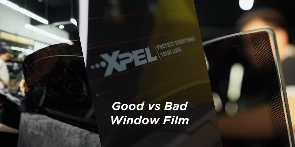 Difference Between Good And Bad Window Film